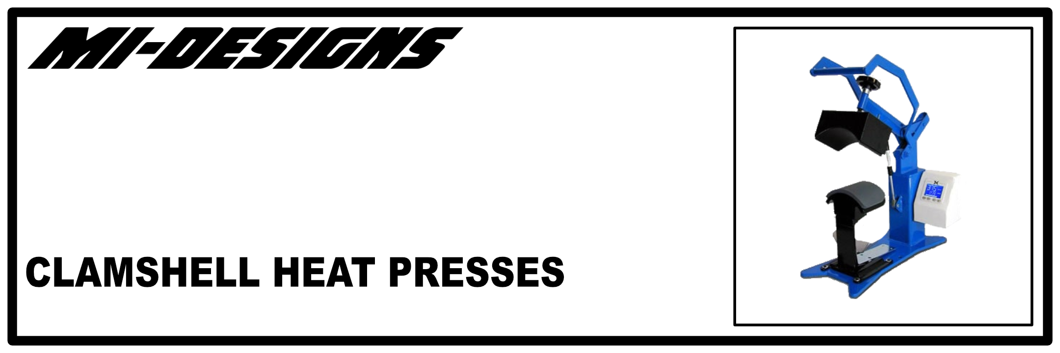 Clamshell Heat Presses - MI-DESIGNS | MUNRO INDUSTRIES mid-1005010301